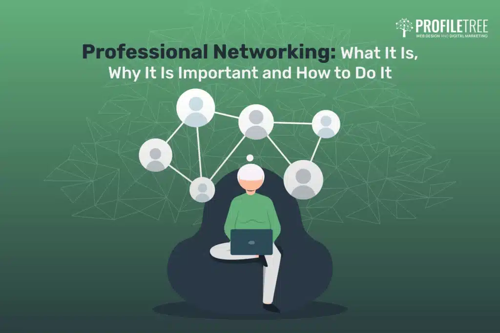 Professional Networking What It Is Why It Is Important And How To Do It